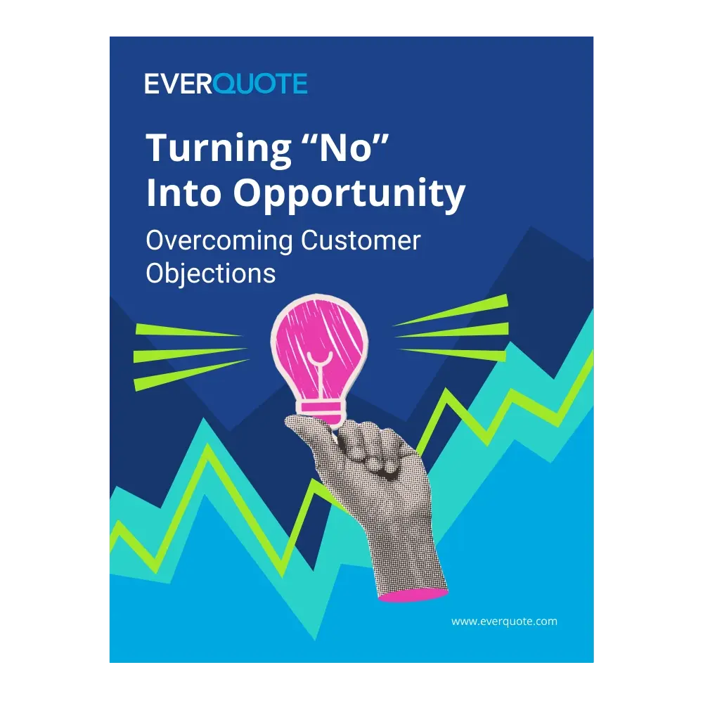 Turning "No" Into Opportunity: Overcoming Customer Objections | EverQuote